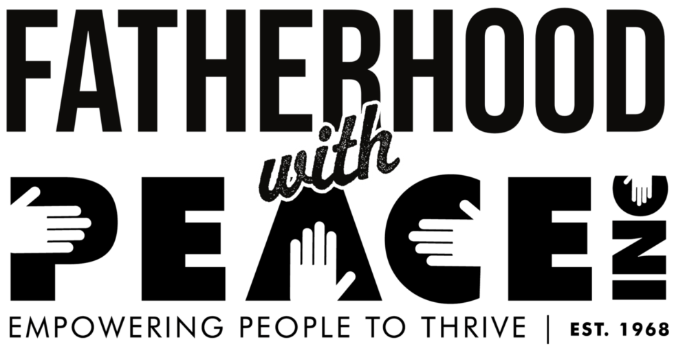 Fatherhood with PEACE, Inc. Program | PEACE, Inc.